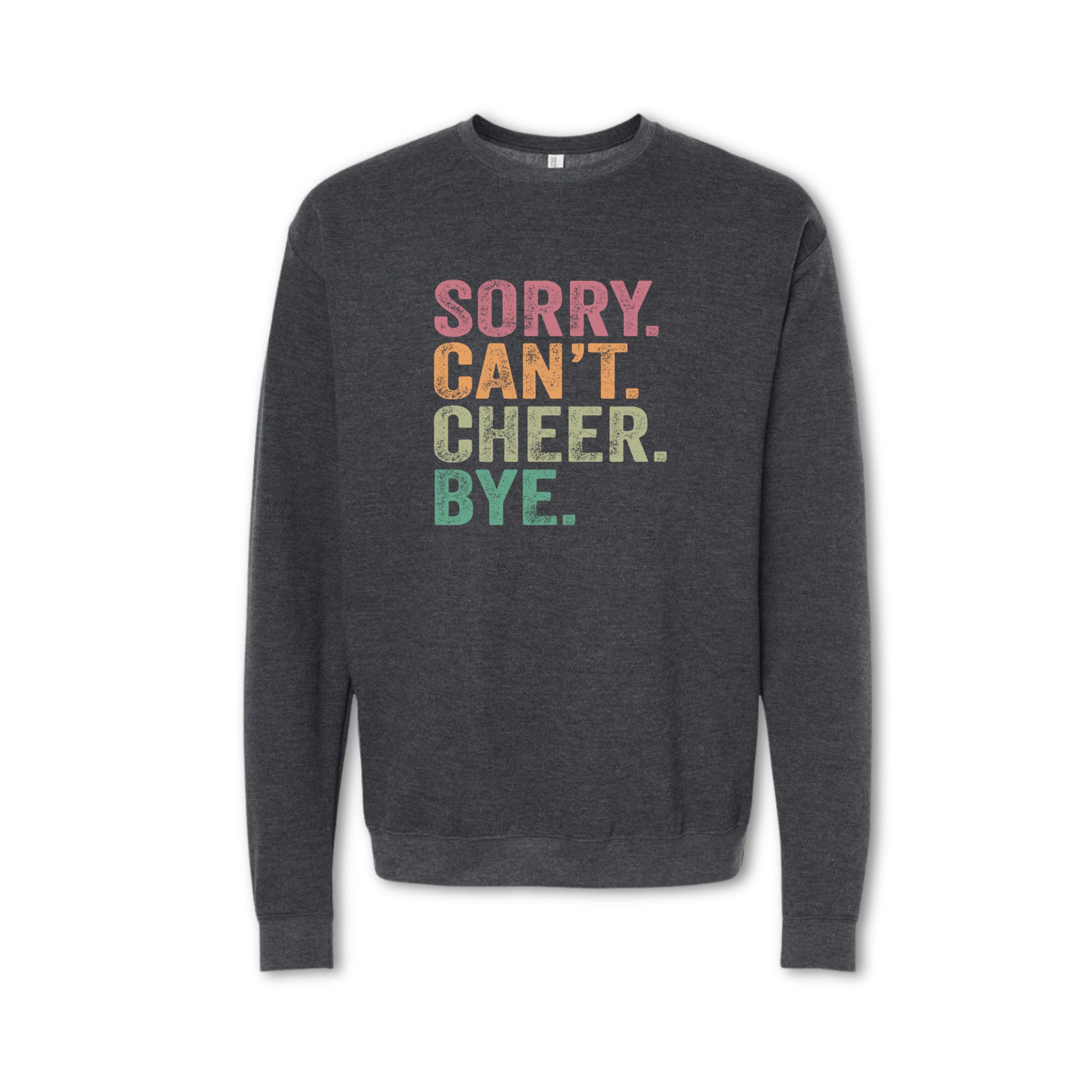 Sorry Can't Cheer Bye Sweatshirt - Funny Cheerleader Hoodie | Shop ...